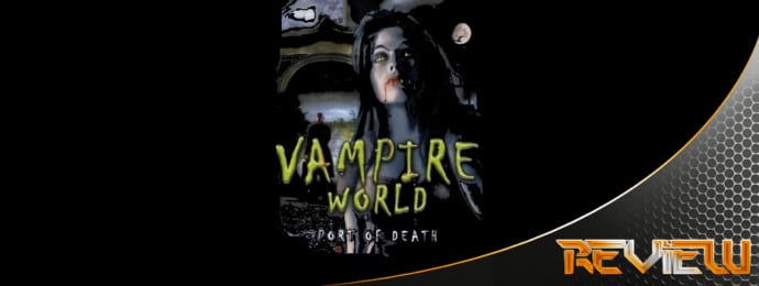 Vampire World: Port of Death REVIEW | GAMECONTRAST