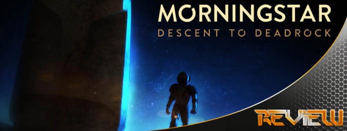 Morningstar: Descent to Deadrock REVIEW | GAMECONTRAST